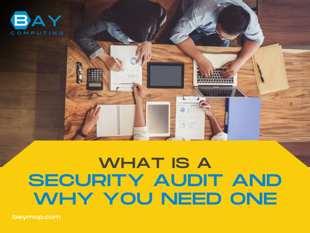 What Is a Security Audit and Why You Need One - Bay Computing